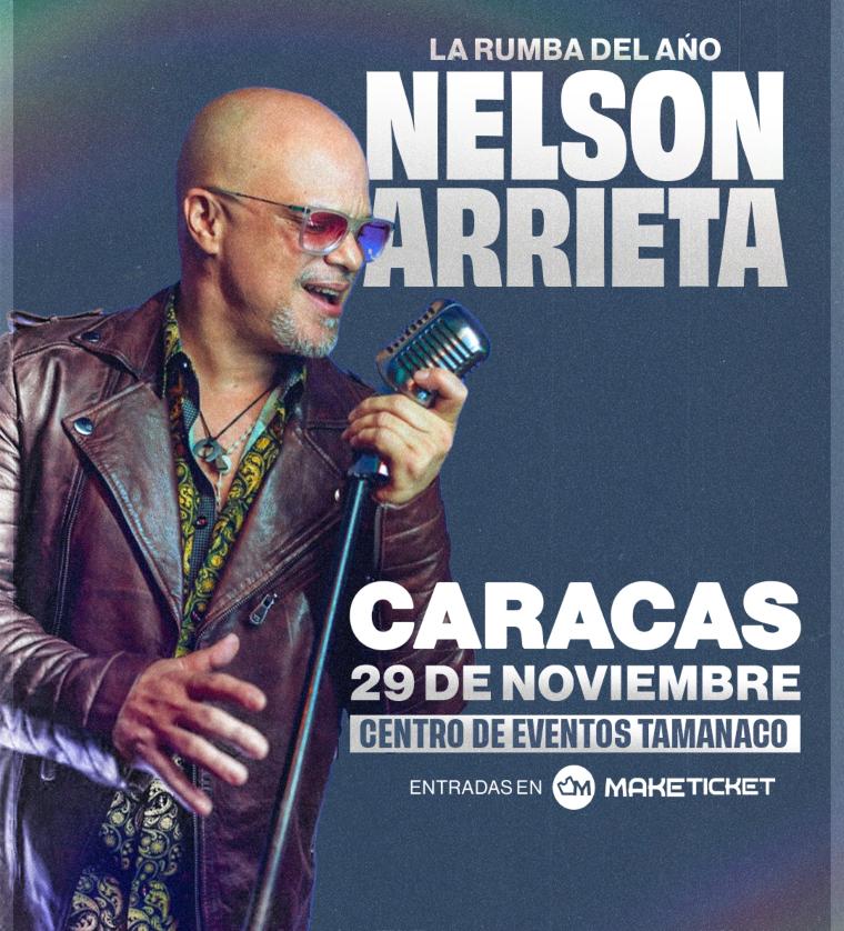 ¡Nelson Arrieta regresa a Caracas con la rumba del año! - TENDENCIA ...